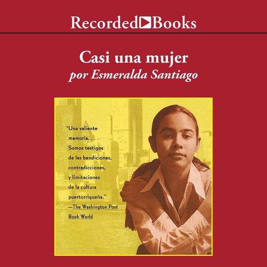 Casi una mujer (Almost a Woman), Esmeralda Santiago | 9781440797552 ...