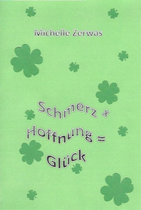 Schmerz + Hoffnung = Glück (ebook), Michelle Zerwas | 9783743886827 ...