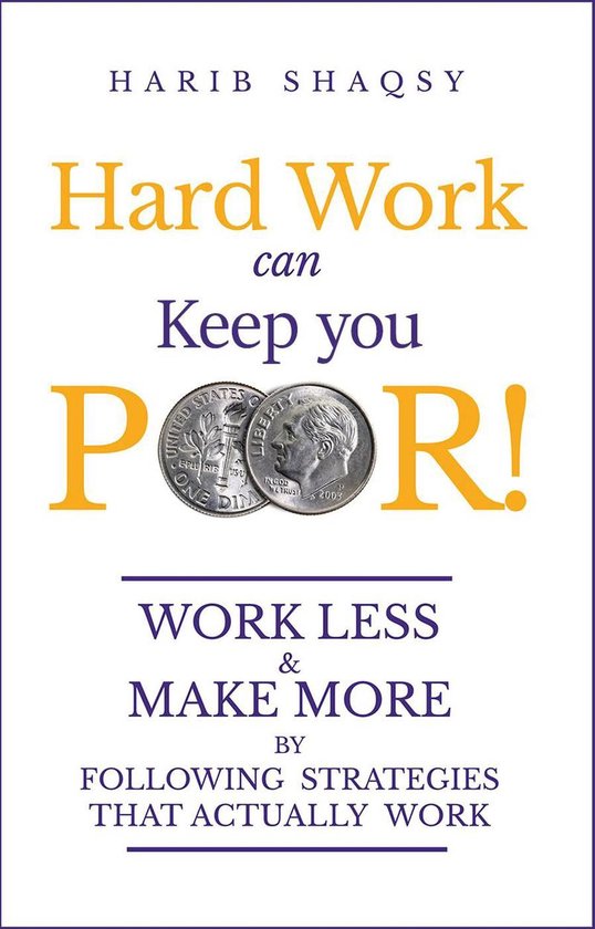 Hard Work Can Keep You Poor (ebook), Harib Shaqsy | 9781386562313 ...