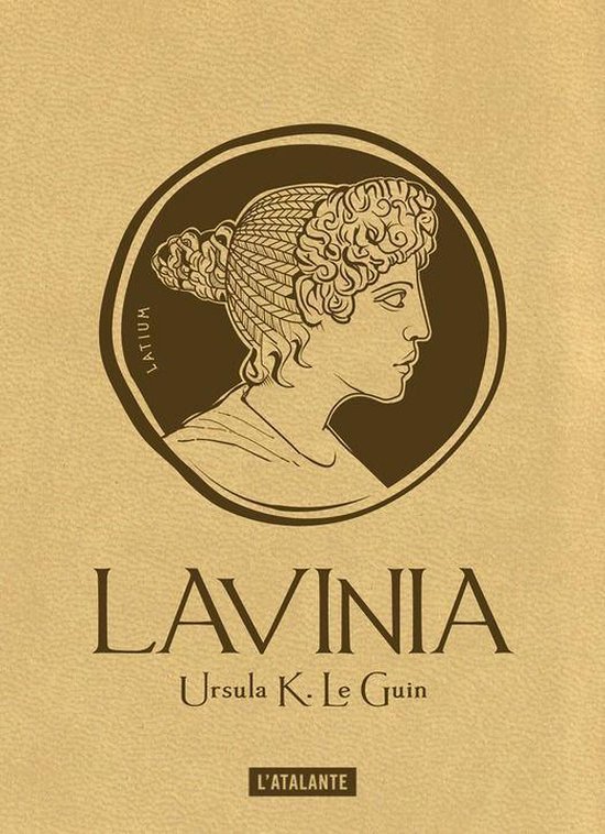 Lavinia (ebook), Ursula le Guin | 9782367930268 | Boeken | bol.com