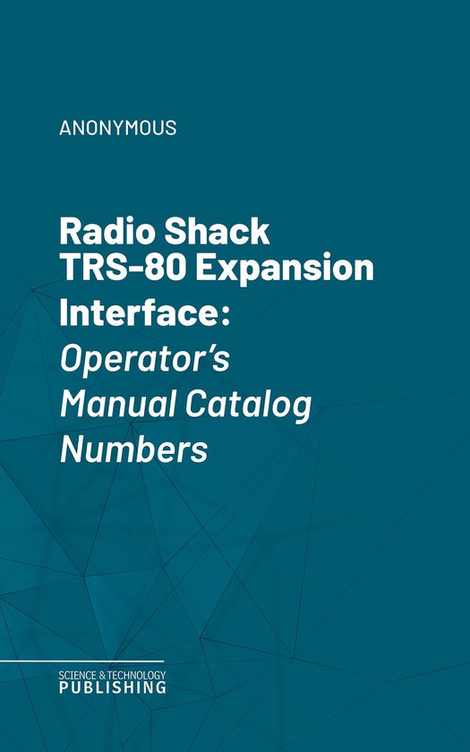Radio Shack TRS-80 Expansion Interface (ebook), Anonymous ...