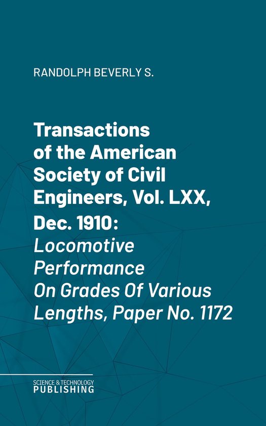 Transactions of the American Society of Civil Engineers, Vol. LXX, Dec ...