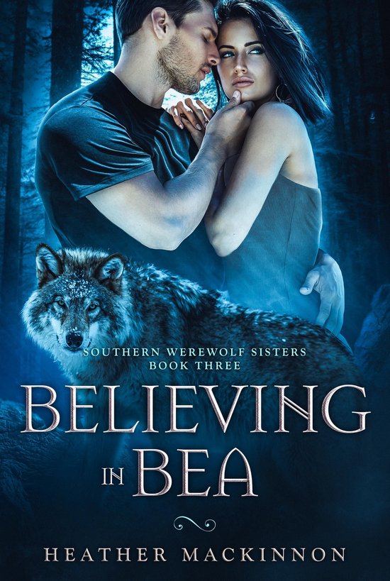Southern Werewolf Sisters 3 - Believing in Bea (ebook), Heather ...