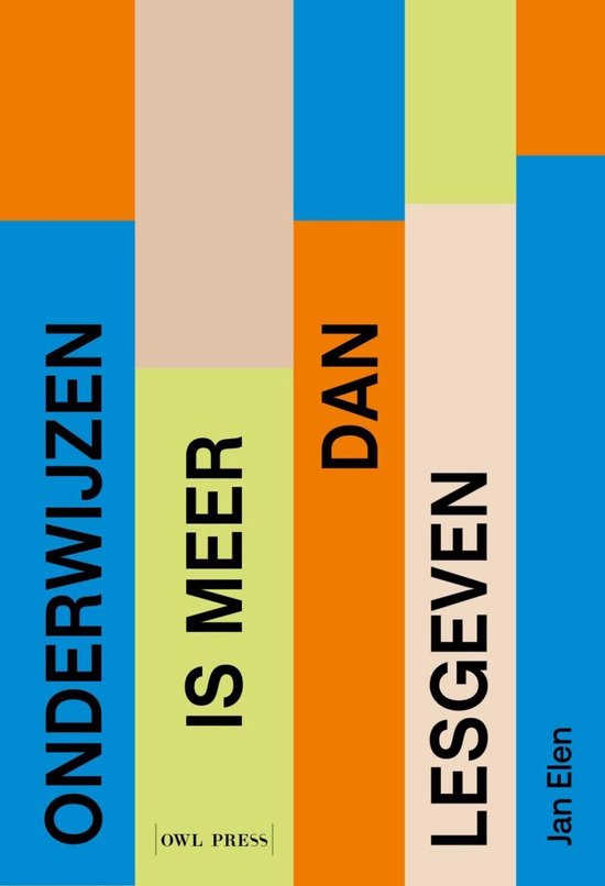 Onderwijzen is meer dan lesgeven | 9789493499645 | Jan Elen | Boeken | bol