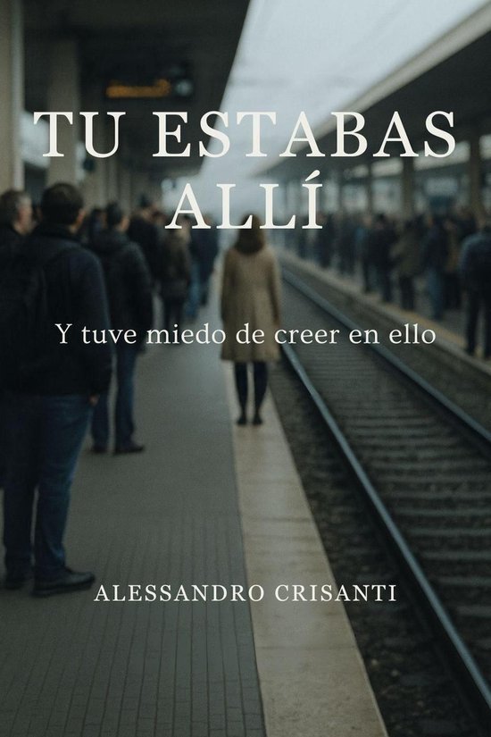 Tú estabas allí (ebook), Alessandro Crisanti | 9798215815304 | Boeken | bol
