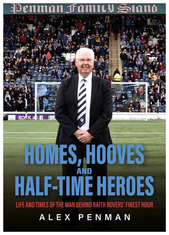 Homes, Hooves and Half-time Heroes (ebook), Alex Penman | 9781839529986 ...