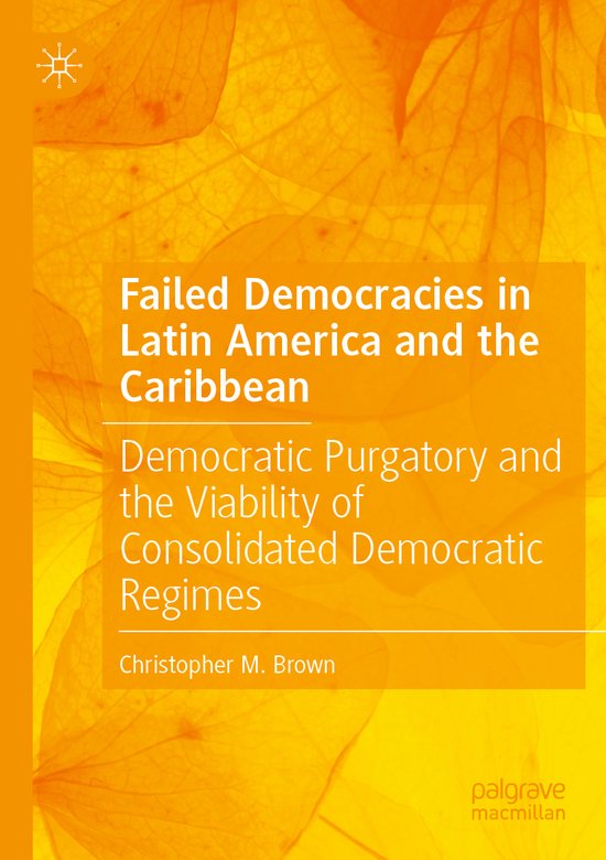 Failed Democracies in Latin America and the Caribbean | 9783031384837 ...