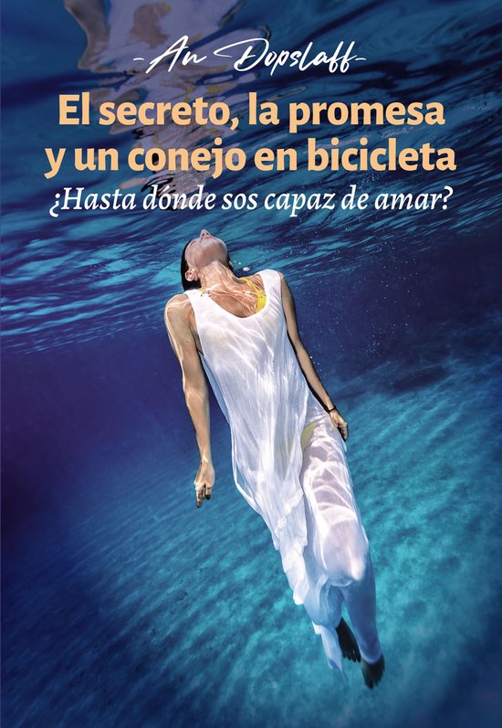 El secreto, la promesa y un conejo en bicicleta (ebook), Anabel ...