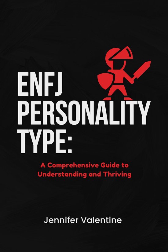 Understanding Your Personality - ENFJ Personality Type: A Comprehensive ...