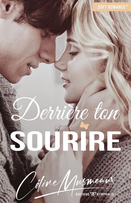 Soft Romance - Derrière ton sourire (ebook), Celine Musmeaux | 9791033800774 | Boeken | bol