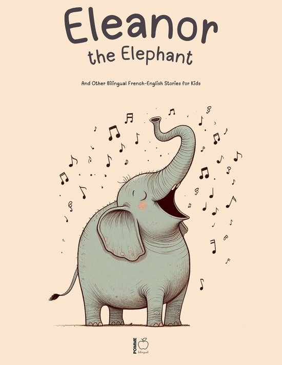 Eleanor the Elephant And Other Bilingual French-English Stories for ...