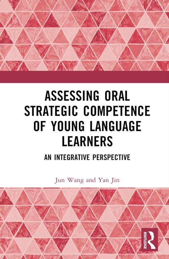 Assessing Oral Strategic Competence of Young Language Learners ... Assessing Oral Strategic Competence of Young Language Learners ...