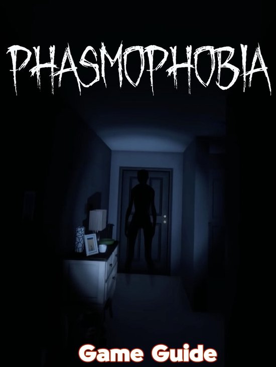 Phasmophobia Guide & Walkthrough (ebook), Emily J. Ramsey ...