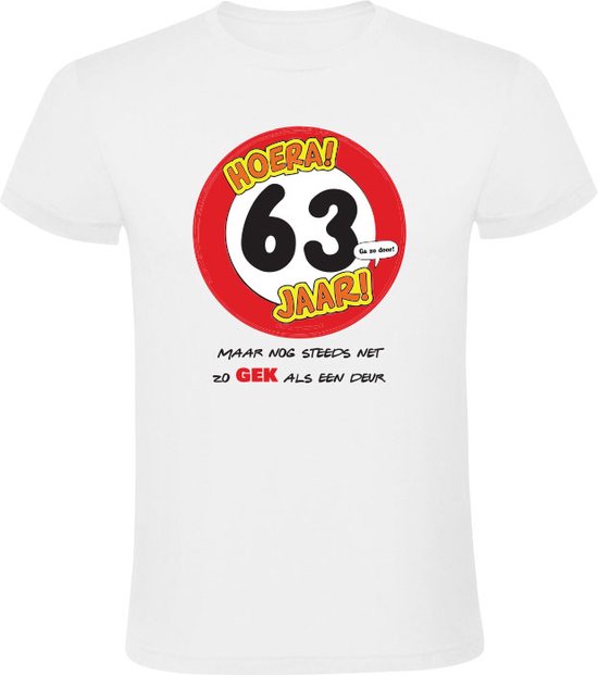 Hoera 63 jaar! Maar nog steeds zo gek als een deur! Heren T-shirt ...