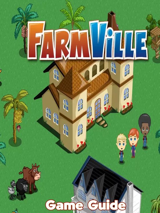 FarmVille Guide & Walkthrough (ebook), Sheryl H. Salazar ...