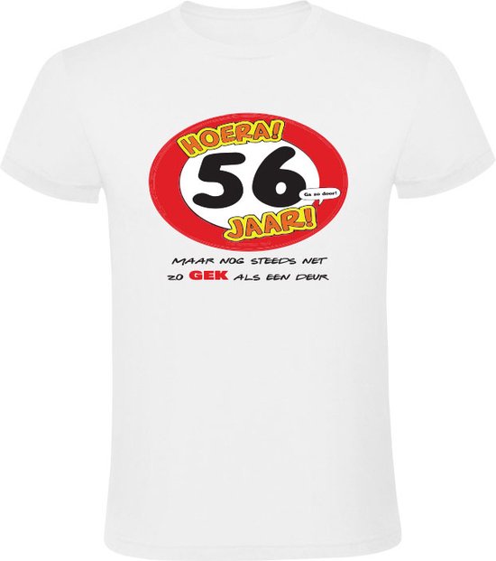 Hoera 56 jaar! Maar nog steeds zo gek als een deur! Dames T-shirt ...