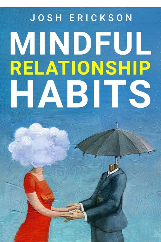MINDFUL RELATIONSHIP HABITS (ebook), Josh Erickson | 9783988310873 ...