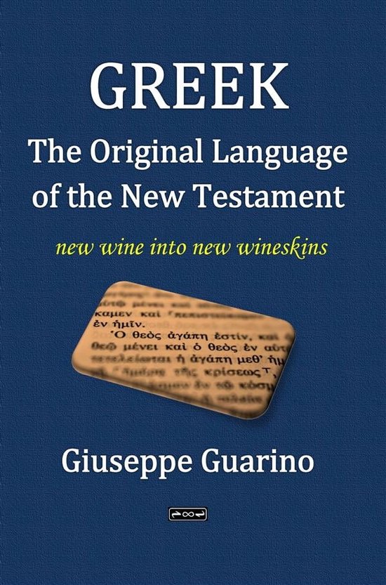 Greek, the Original Language of the New Testament, Giuseppe Guarino ...