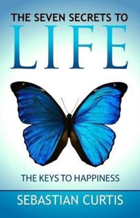 Seven Secrets to Life, Sebastian Curtis | 9780993538506 | Boeken | bol