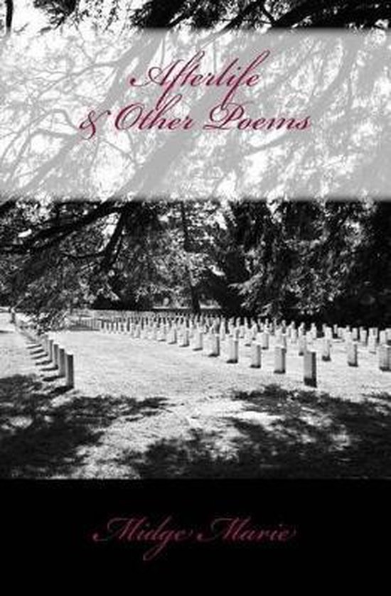 Afterlife & Other Poems | 9781499651720 | Miss Midge Marie | Boeken ...