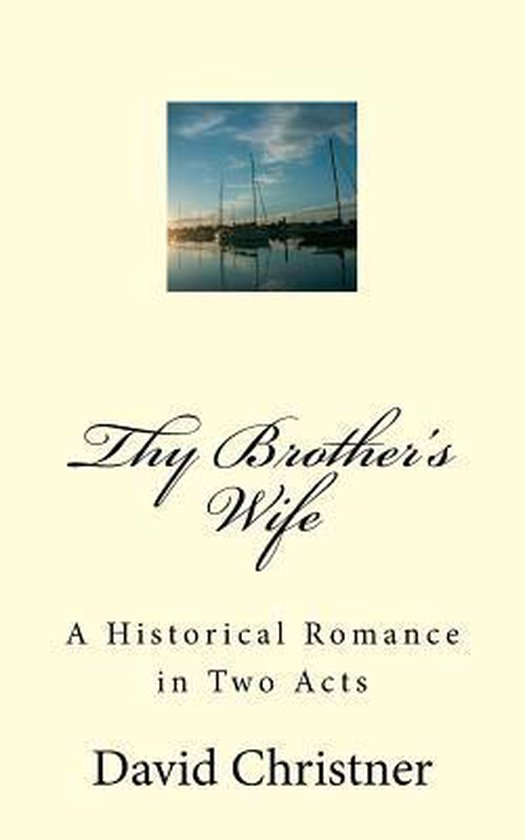 Thy Brother's Wife | 9781516893706 | David W Christner | Boeken | bol.com
