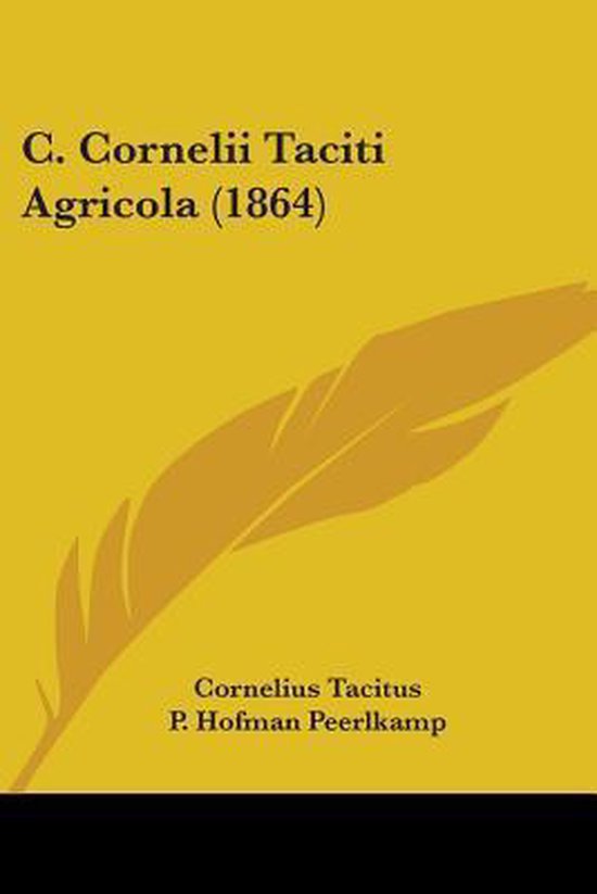 C. Cornelii Taciti Agricola (1864), Cornelius Tacitus | 9781436795425 ...