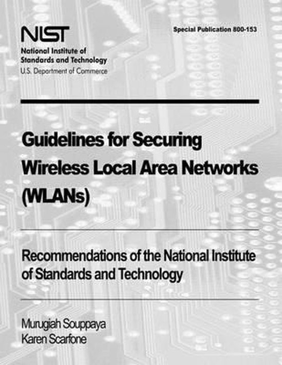 Guidelines for Securing Wireless Local Area Networks (Wlans), Murugiah ...