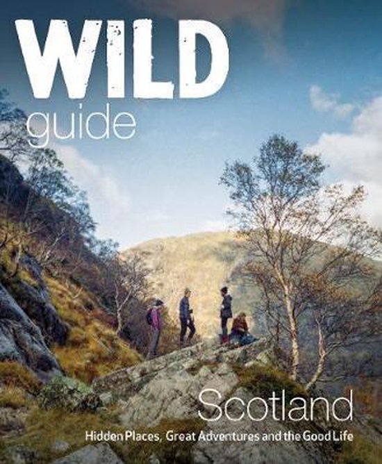 Wild Guide Scotland, Kimberley Grant | 9781910636121 | Boeken | bol