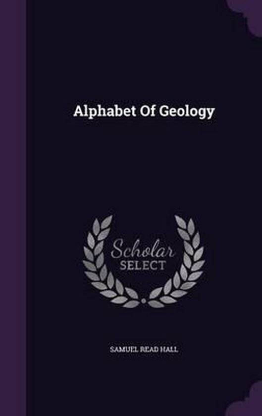 Alphabet of Geology, Samuel Read Hall | 9781348055518 | Boeken | bol.com