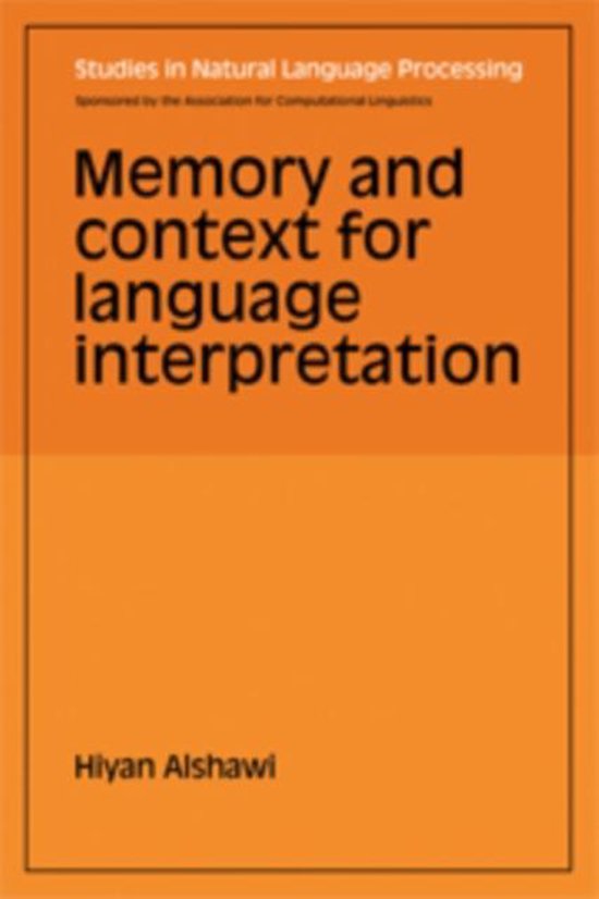 Memory and Context for Language Interpretation, Hiyan Alshawi, Alshawi ...