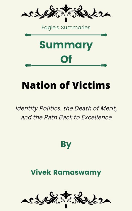 Eagle's Summaries - Summary Of Nation of Victims Identity Politics, the ...