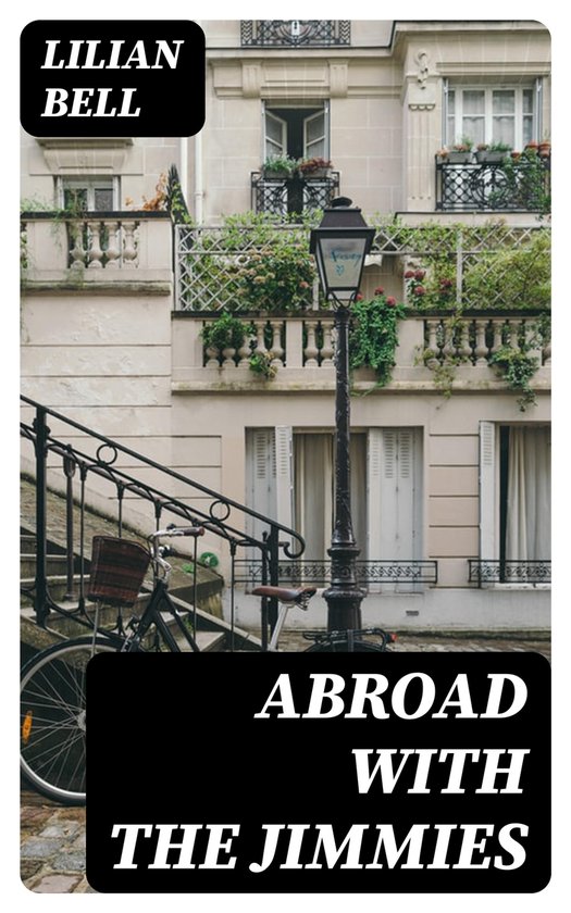 Abroad with the Jimmies (ebook), Lilian Bell | 8596547242093 | Boeken ...