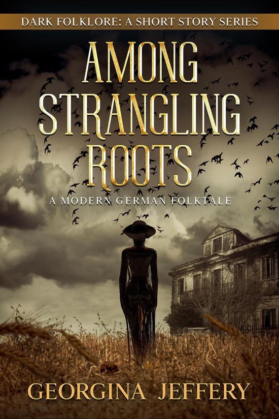 Dark Folklore 4 - Among Strangling Roots (ebook), Georgina Jeffery ...