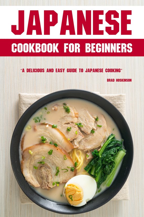 Japanese Cookbook for Beginners (ebook), Brad Hoskinson | 1230005781324 ...