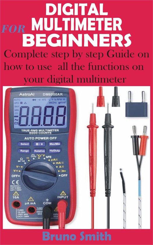 DIGITAL MULTIMETER FOR BEGINNERS (ebook), Bruno Smith | 1230005748327 ...