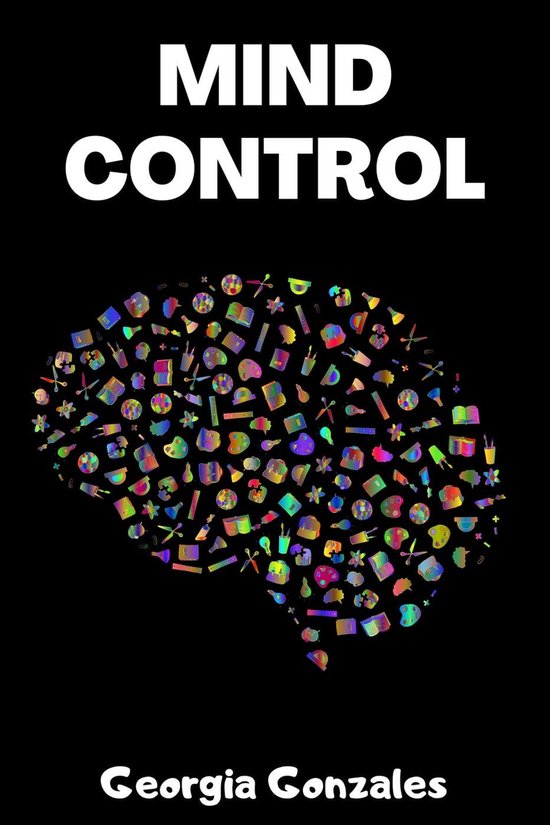 Mind Control (ebook), Georgia Gonzales | 9798201042738 | Boeken | bol.com