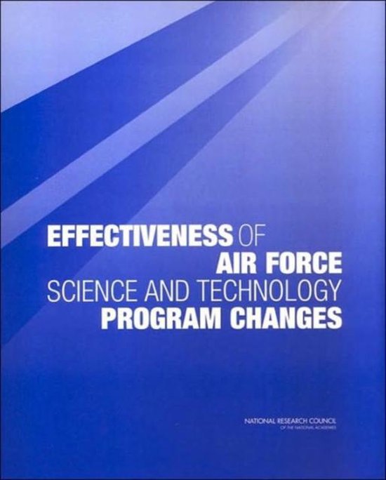 Effectiveness of Air Force Science and Technology Program Changes ...