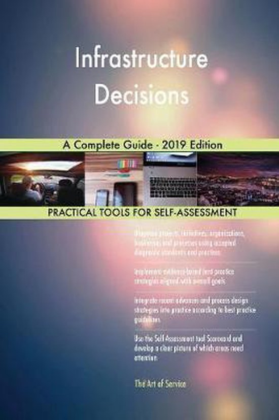 Infrastructure Decisions A Complete Guide - 2019 Edition | 9780655821472 | Gerardus... | bol.com