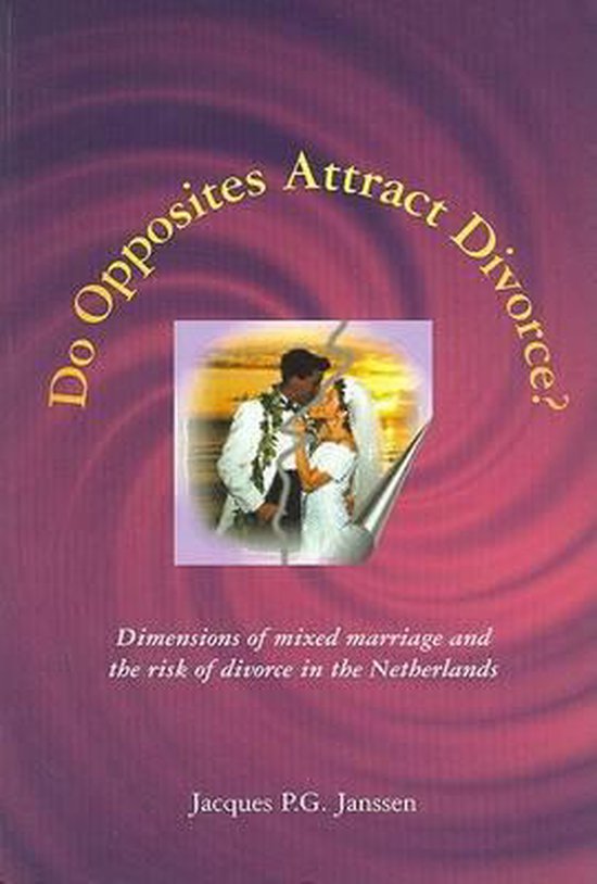 Do Opposites Attract Divorce? Dimensions of Mixed Marriage, Jacques ...
