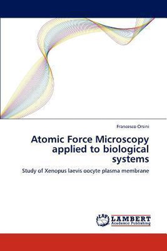 Atomic Force Microscopy applied to biological systems | 9783848493944 ...