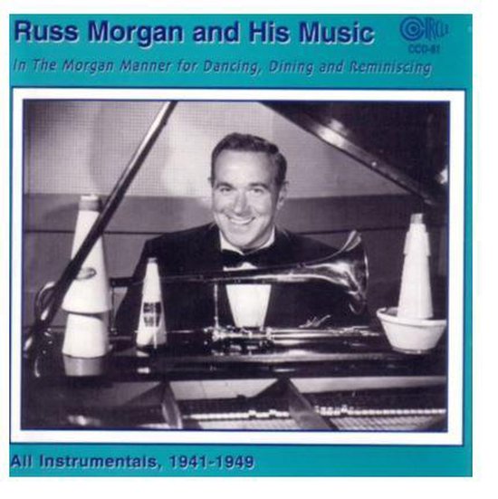 Russ Morgan And His Music - In The Morgan Manner For Dancing, Dining ...