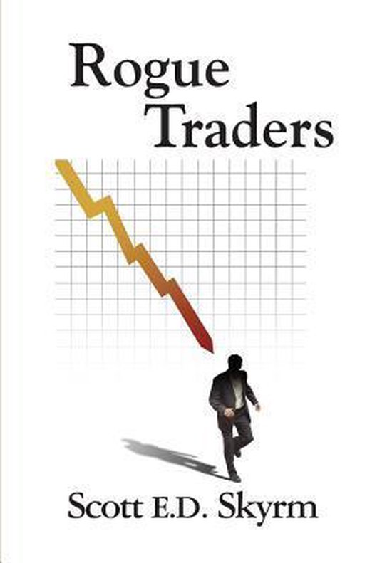 Rogue Traders, Scott E D Skyrm | 9781590190012 | Boeken | bol.com