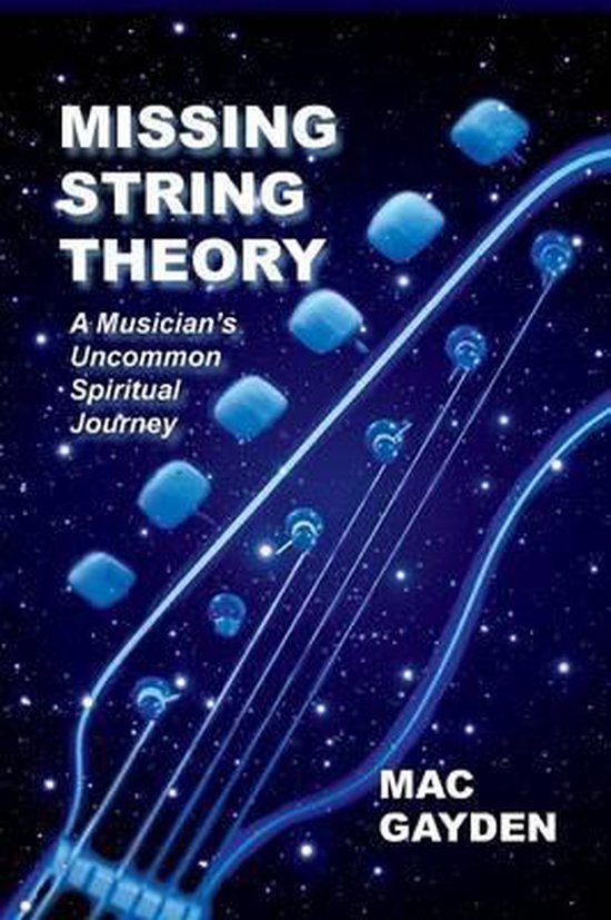 Missing String Theory, Mac Gayden | 9780615900957 | Boeken | bol
