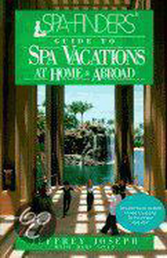 Spa-Finders Guide to Spa Vacations, Jeffrey Joseph | 9780471515555 ...