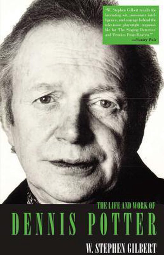 The Life and Work of Dennis Potter, W Stephen Gilbert | 9781585672516 ...