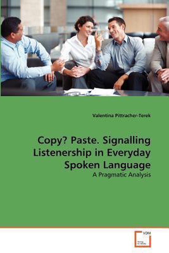 Copy? Paste. Signalling Listenership in Everyday Spoken Language ...