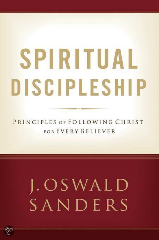 Spiritual Discipleship (ebook), J. Oswald Sanders | 9780802480644 ...