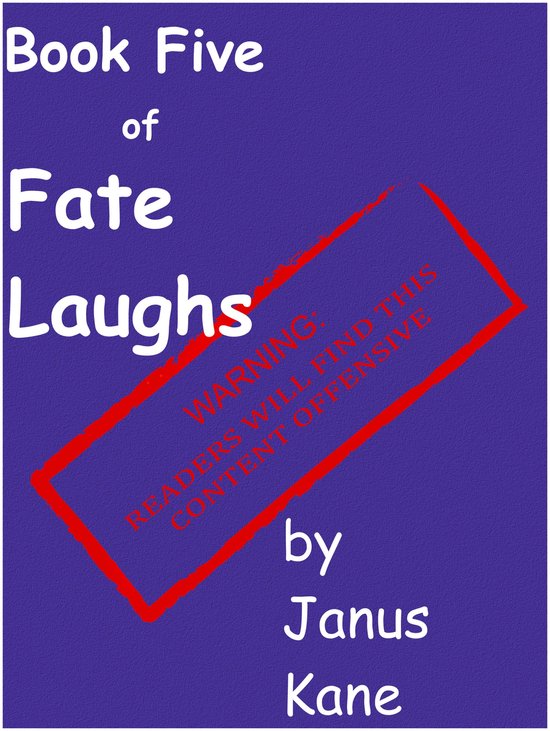 Fate Laughs, The Series 5 - Book Five of Fate Laughs (ebook), Janus ...