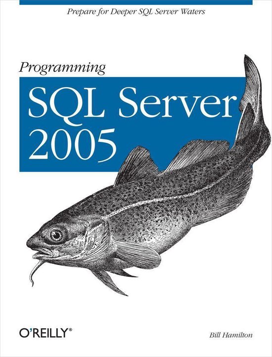 Programming SQL Server 2005 (ebook), William Hamilton | 9781449390921 ... Programming SQL Server 2005 (ebook), William Hamilton | 9781449390921 ...
