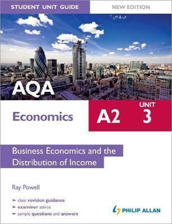 AQA A2 Economics Student Unit Guide New Edition, Ray Powell ...